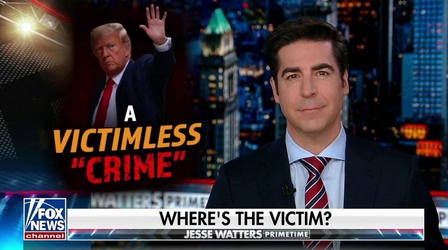 Jesse Watters Whos The Victim In Trumps Alleged Crime Fox News
