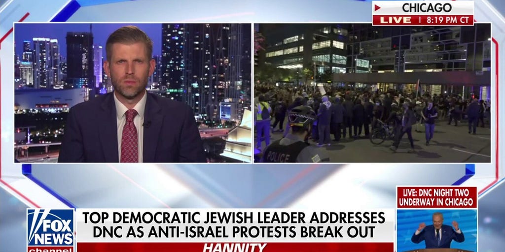 Eric Trump on DNC protests: This is the ‘chaos’ that ‘follows’ the ...