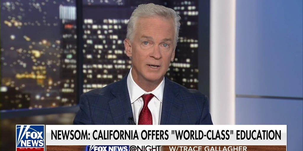 Trace Gallagher to Gavin Newsom: California's education is not as ...