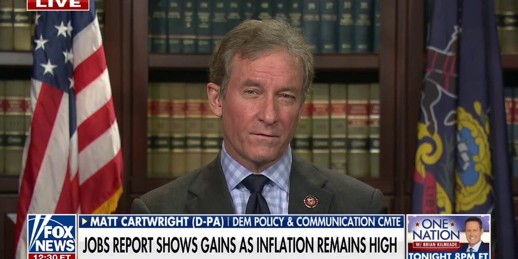Rep. Matt Cartwright on the economy following jobs report: 'Inflation ...