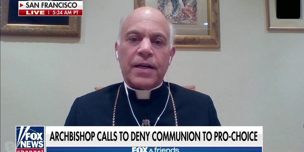 San Francisco archbishop: Prominent pro-choice Catholics should be ...