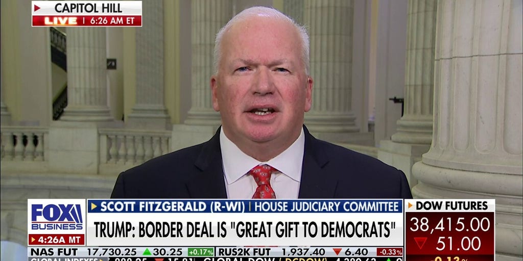 The border bill is 'dead on arrival': Rep. Scott Fitzgerald | Fox ...
