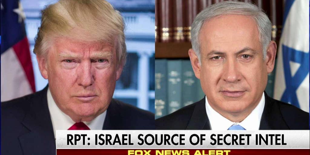 Report Israel Was Source Of Intel Trump Gave To Russians Fox News Video