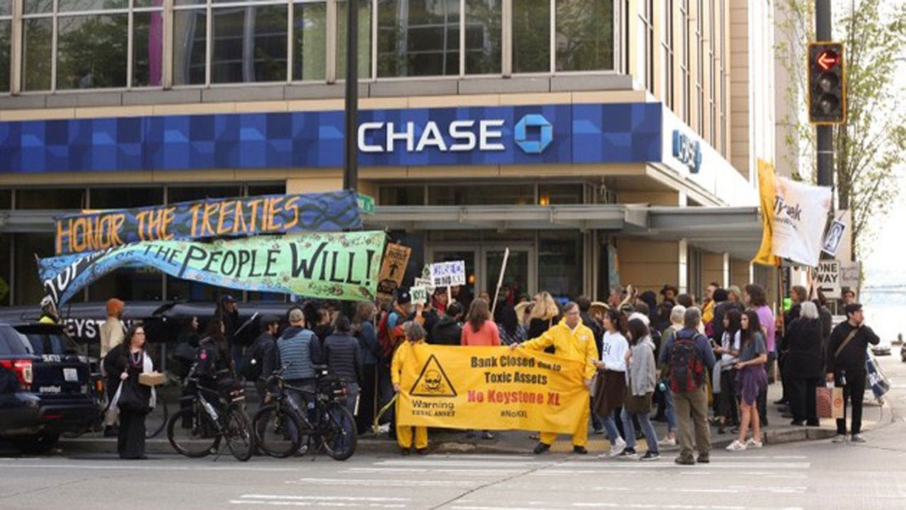 Some Chase Branches in Seattle Closed by Protests Over Pipeline Loans ...