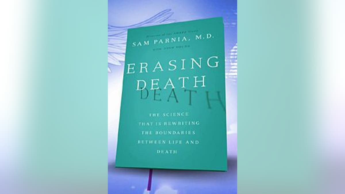 'Erasing Death' by Dr. Sam Parnia | Fox News
