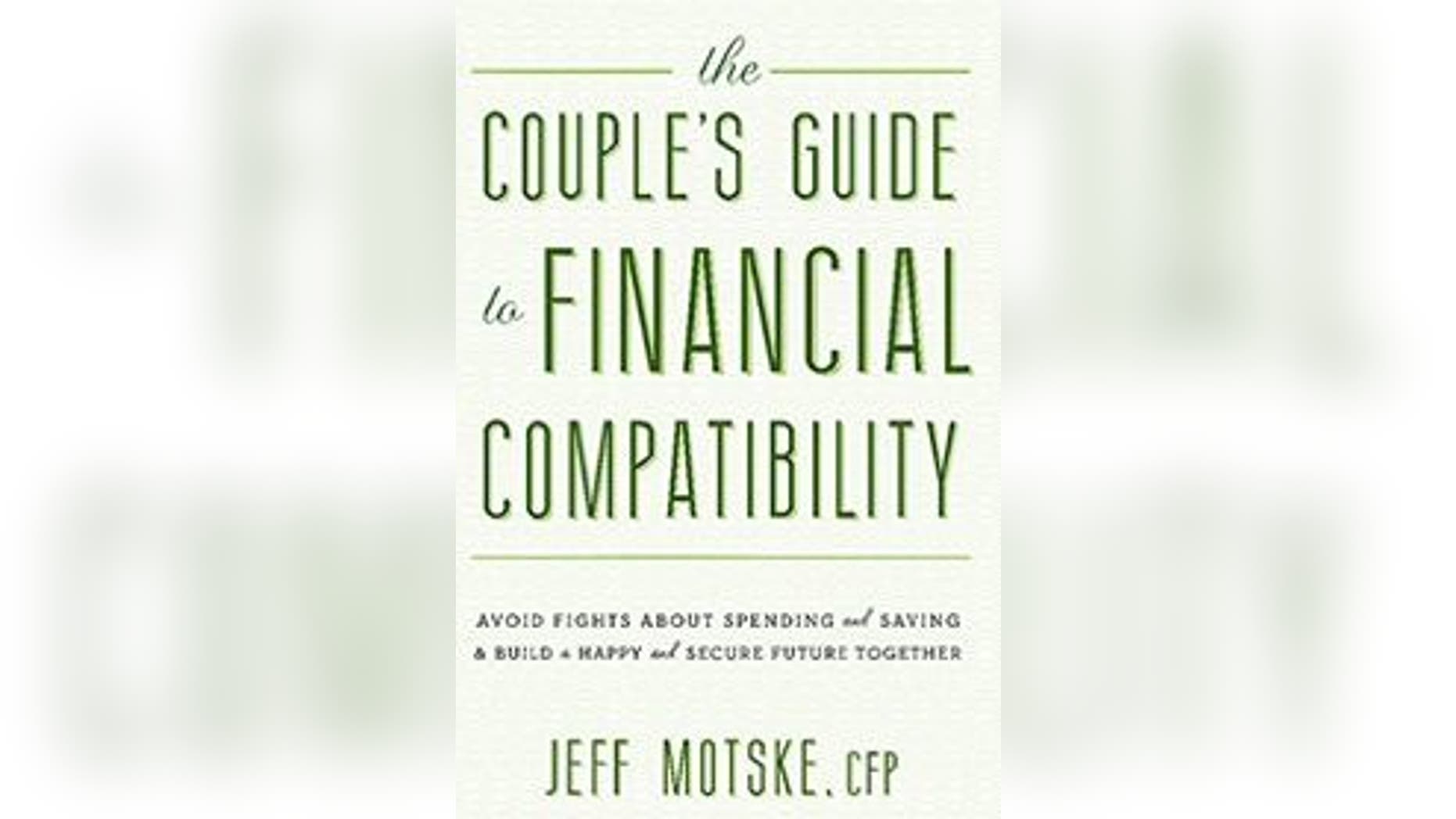'The Couple's Guide to Financial Compatibility' By Jeff Motske | Fox News
