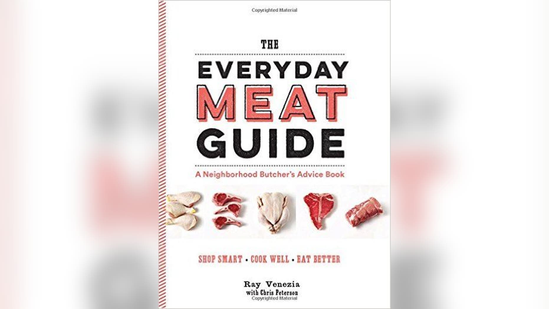 'The Everyday Meat Guide' by Ray Venezia | Fox News