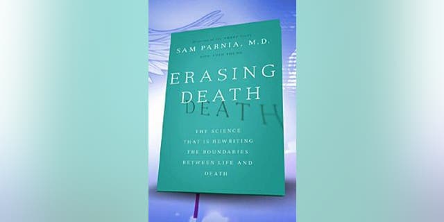 'Erasing Death' by Dr. Sam Parnia | Fox News