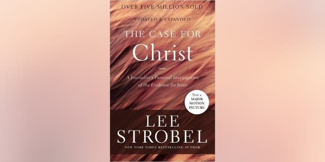 'The Case for Christ' by Lee Strobel | Fox News