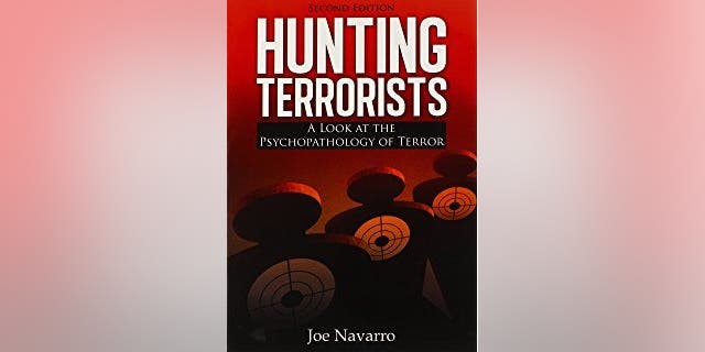 "Hunting Terrorists" by Joe Navarro | Fox News