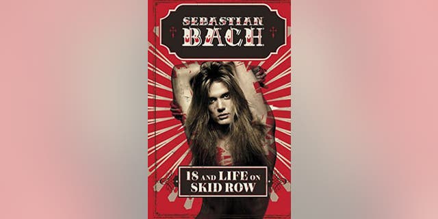 '18 and Life on Skid Row' by Sebastian Bach | Fox News