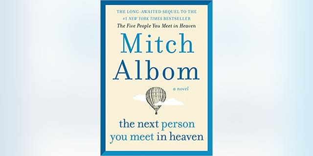 'The Next Person You Meet in Heaven' by Mitch Albom | Fox News