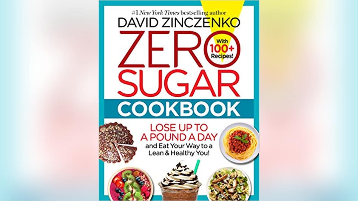 'Zero Sugar Cookbook' by David Zinczenko | Fox News