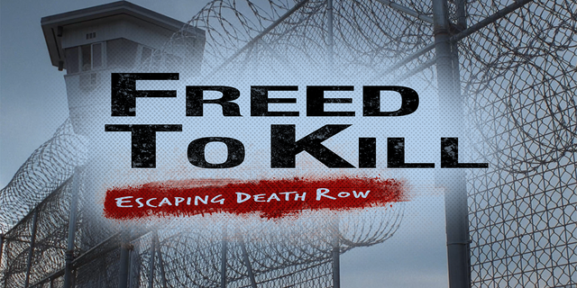 Freed to Kill: How a notorious serial killer escaped his death row ...