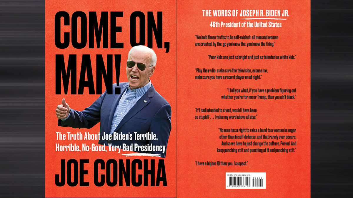 ‘Come On, Man!’: Joe Concha’s new book takes aim at Biden’s ‘no good ... ‘Come On, Man!’: Joe Concha’s new book takes aim at Biden’s ‘no good ...